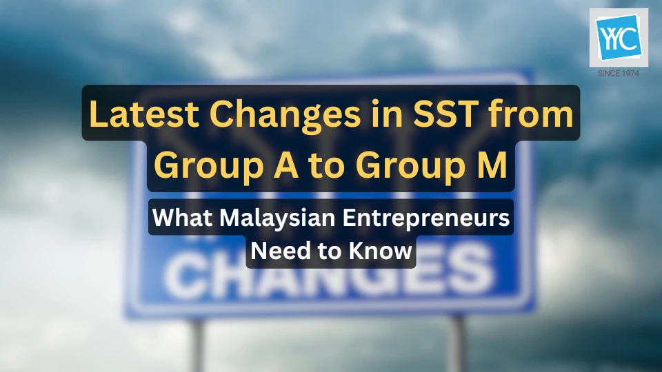 SST Expansion 2025 Malaysia: Key Changes SMEs Must Know | YYC