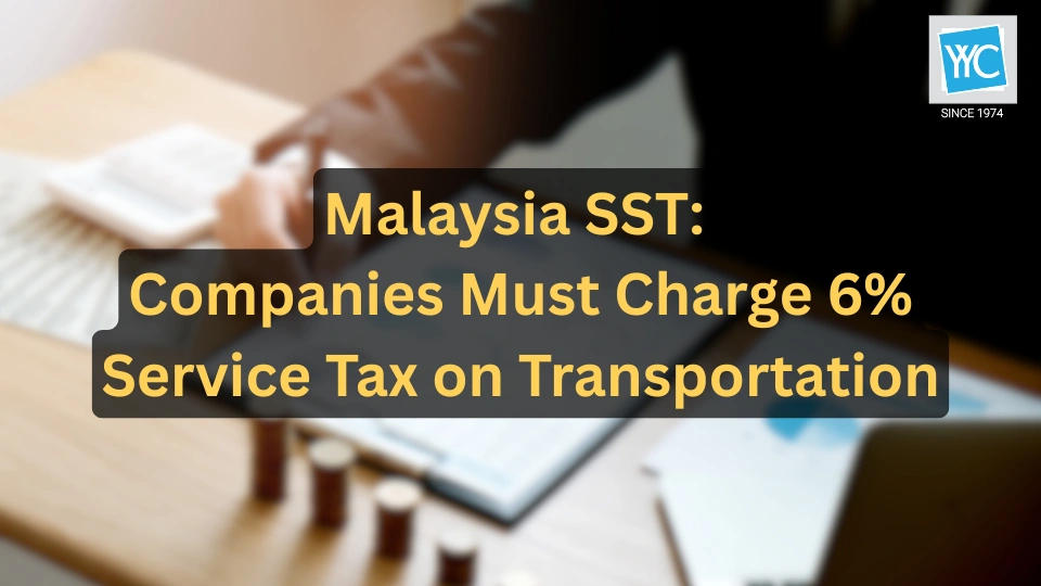 Malaysia SST: 6% Service Tax on Transportation | YYC